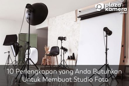 10 Perlengkapan yang Anda Butuhkan Untuk Membuat Studio Foto