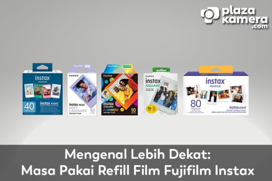 Mengenal Lebih Dekat:Masa Pakai Refill Film Fujifilm Instax