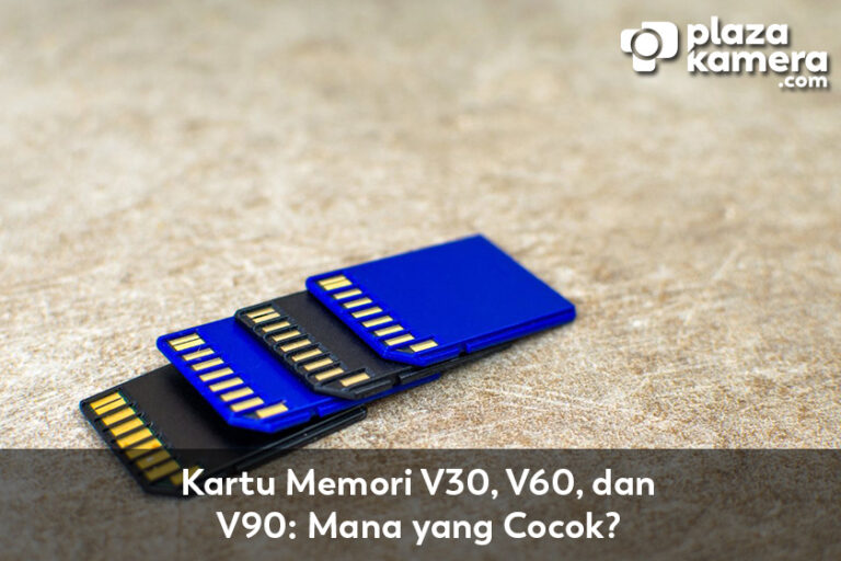 Kartu Memori V30, V60, dan V90, Mana yang Cocok?